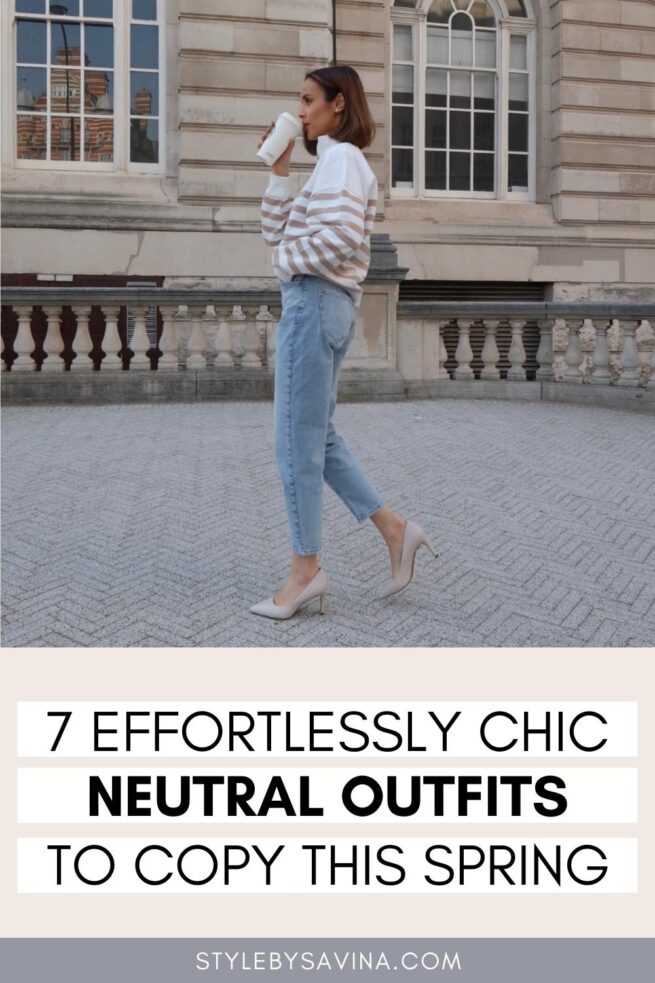 7 Effortlessly Chic Neutral Outfits You Must Copy This Spring