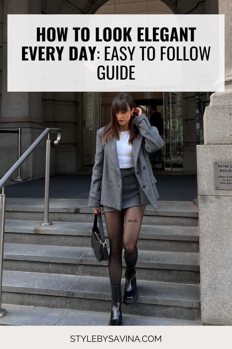 How To Look Elegant Every Day: Easy To Follow Guide
