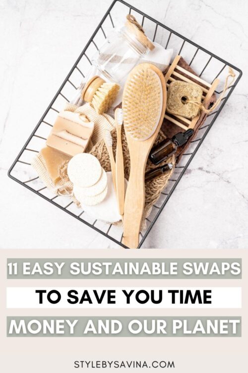 11 Easy Sustainable Swaps To Save You Time, Money & Our Planet