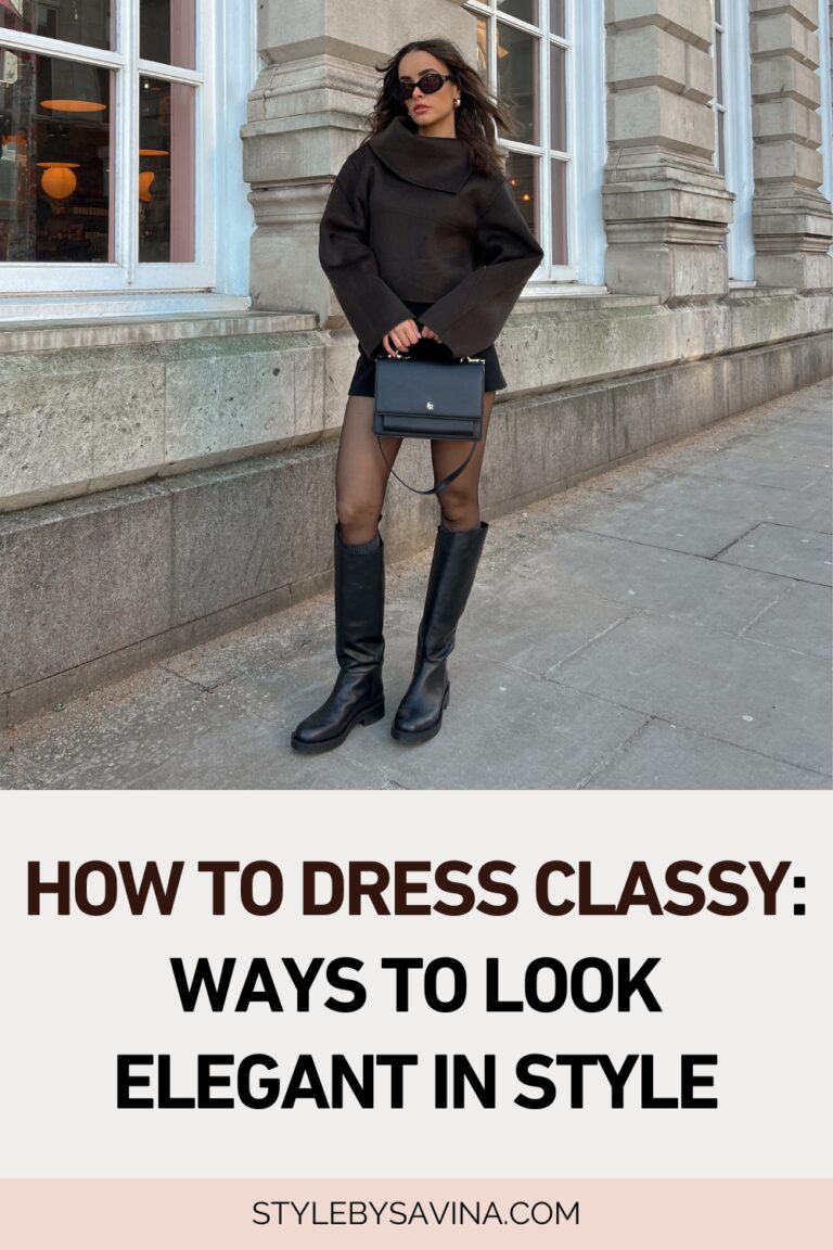 How To Dress Classy: Ways To Look Elegant In Style
