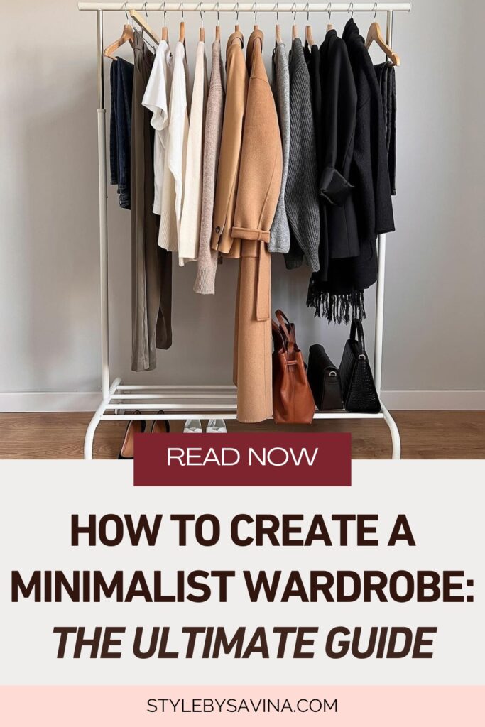 How To Create A Minimalist Wardrobe: The Ultimate Guide